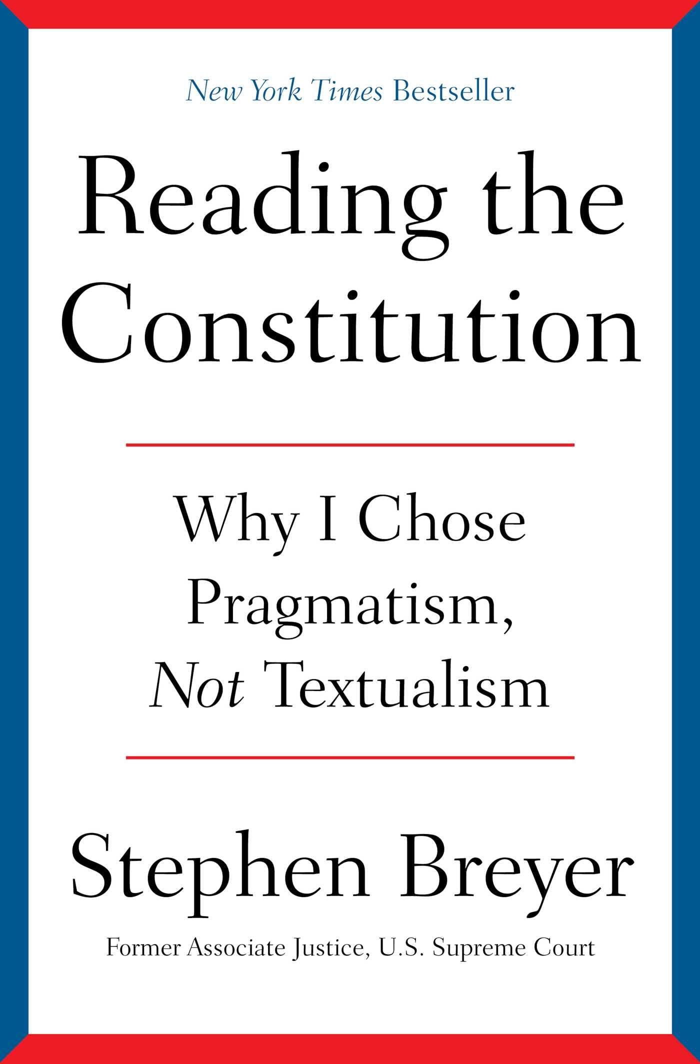 Book Review: “Reading the Constitution: Why I Chose Pragmatism, Not ...